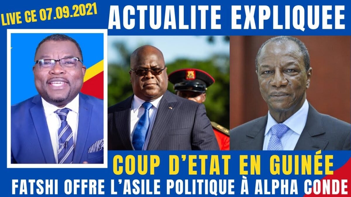 Actu Expliquée : Fatshi offre l'asile politique à Alpha Condé ...